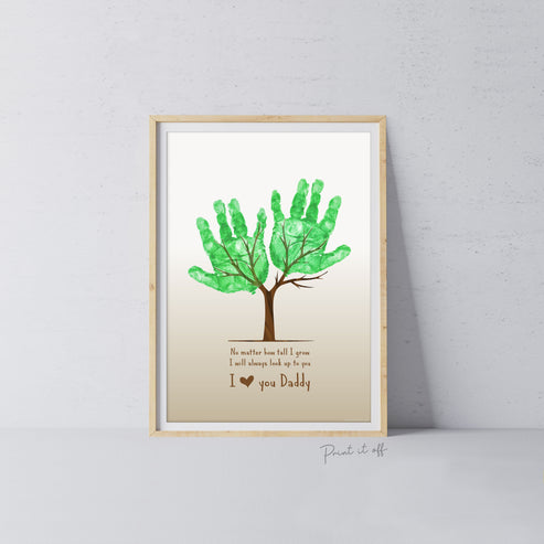 No Matter How Tall I Grow / Tree Handprint Hands Art Craft / Fathers D ...
