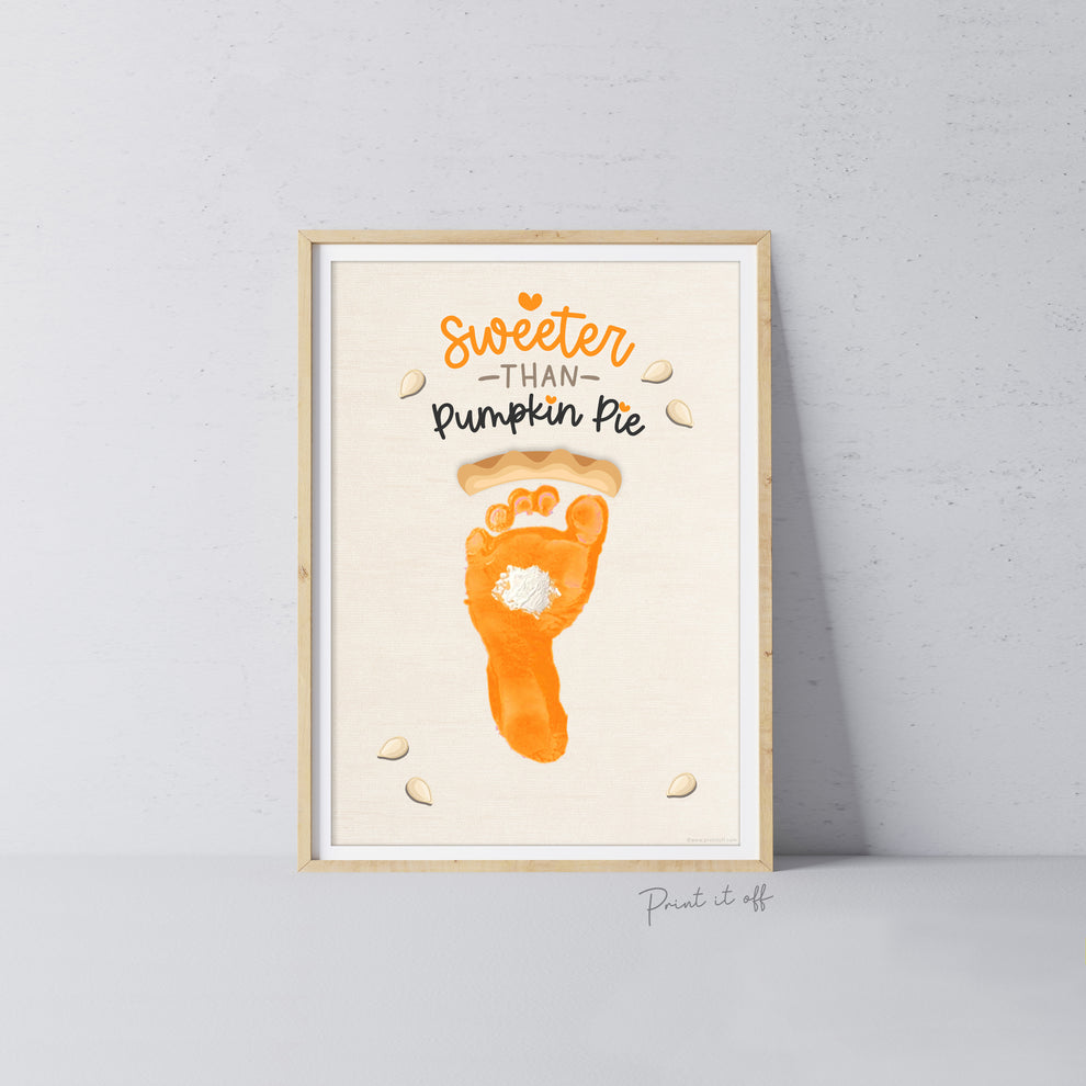 Sweeter than Pumpkin Pie / Footprint Art Craft / Thanksgiving Fall Aut ...
